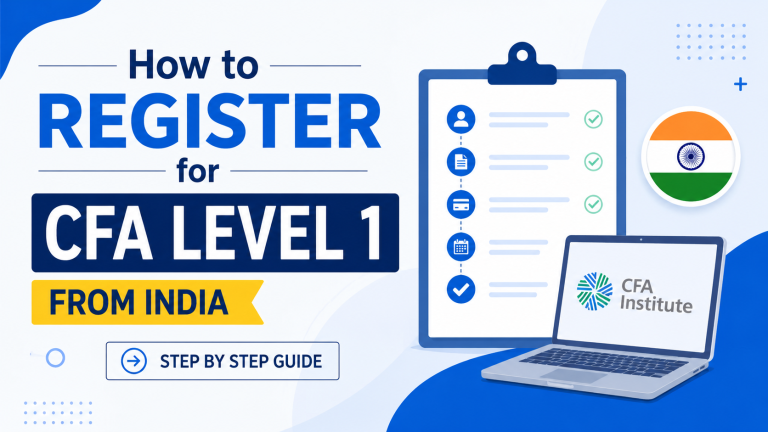 CFA Level 1 Registration India 2026: Eligibility, Fees & Process